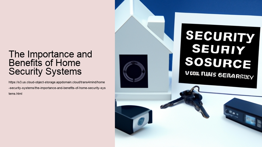 The Importance and Benefits of Home Security Systems
